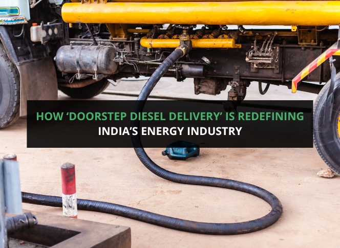 How ‘Doorstep Diesel Delivery’ is redefining India’s Energy industry - Fuelbuddy
