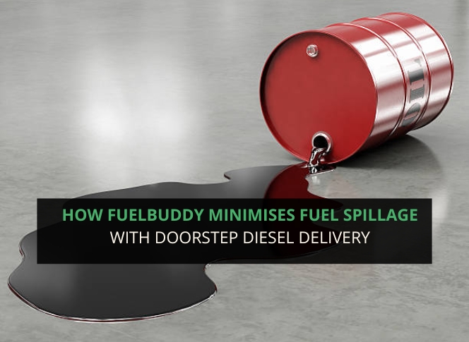 How FuelBuddy Minimises Fuel Spillage with Doorstep Diesel Delivery ...